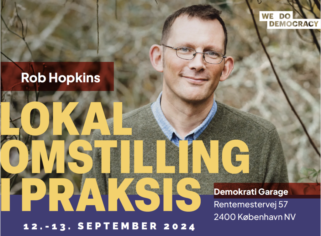 Meet Rob Hopkins and train your imagination in local switching - We Do ...